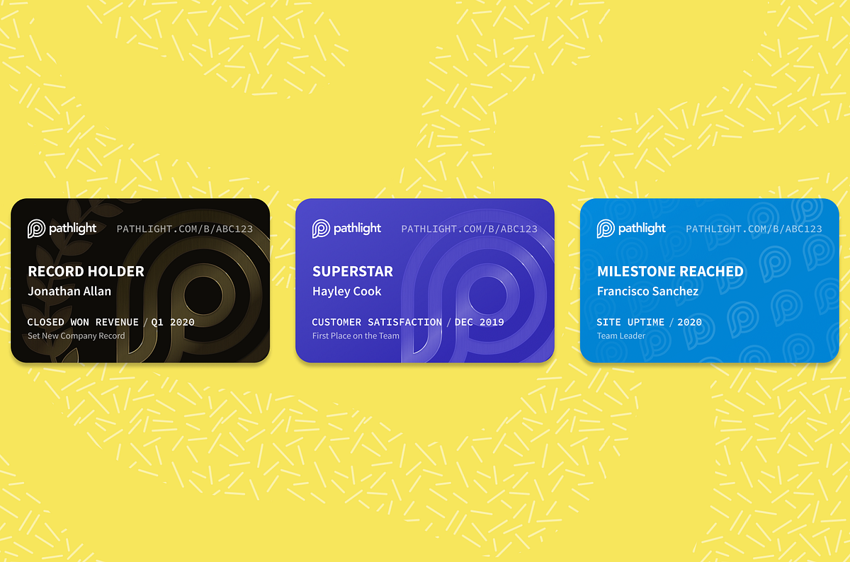 Introducing Pathlight Badges. Our careers are driven by the sum of ...
