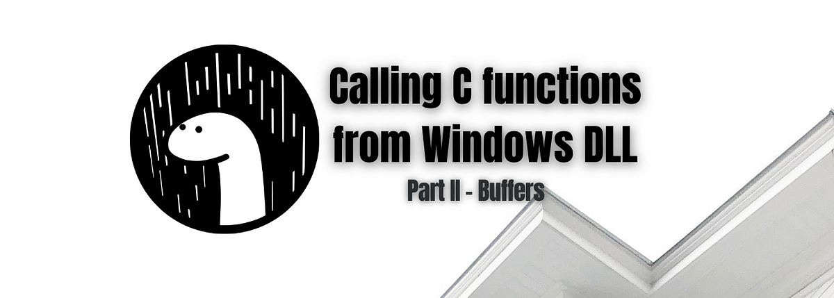 Calling C functions from Windows DLL in Deno — Part 2 Buffers | by ... Calling C functions from Windows DLL in Deno — Part 2 Buffers | by ...