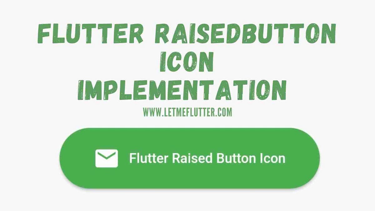 Use Flutter RaisedButton Icon. Flutter RaisedButton icon… | by Zeeshan Ali | Medium