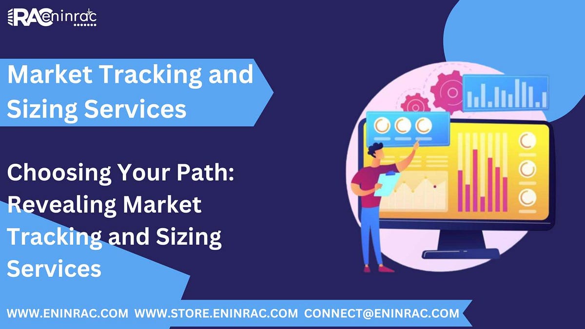 Choosing Your Path: Revealing Market Tracking and Sizing Services | by ...