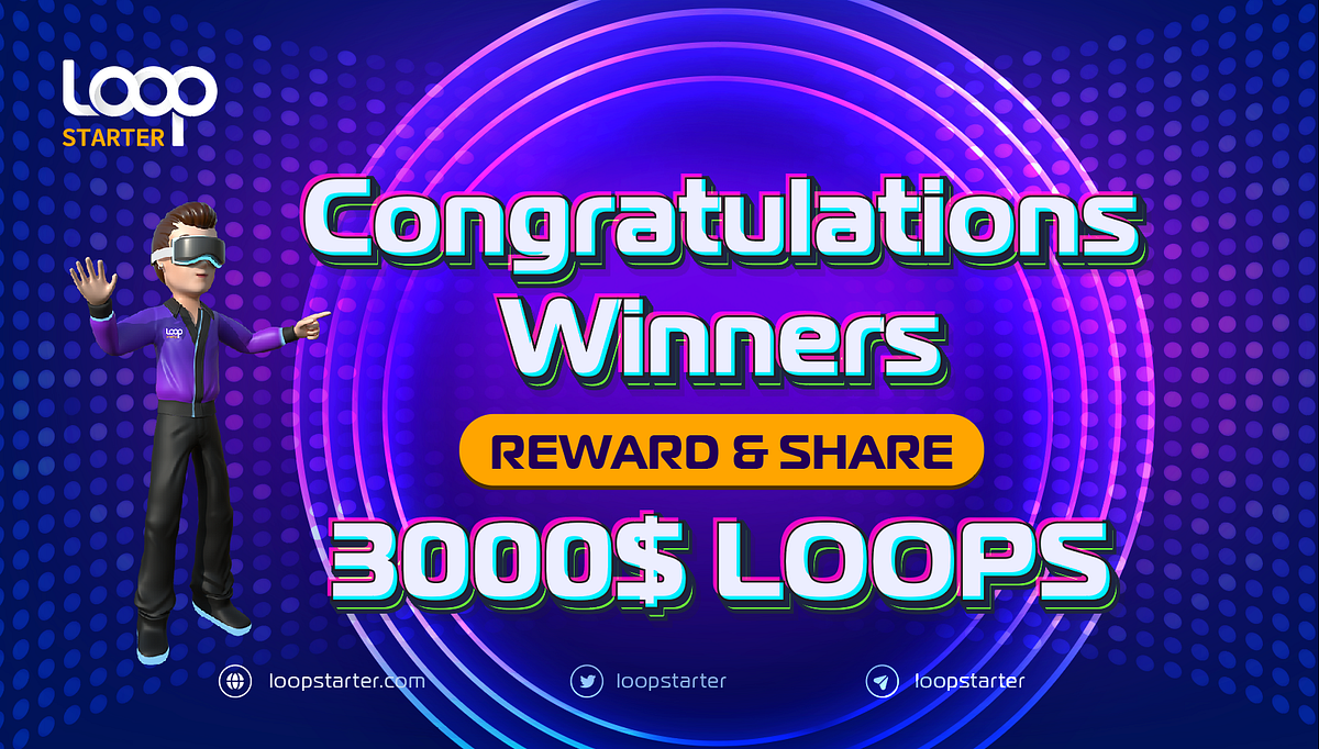 LOOPStarter Airdrop Winner Announcement | by LOOPStarter | Medium
