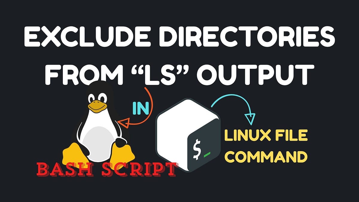How to exclude directories from ls output - Linux Root Room - Medium