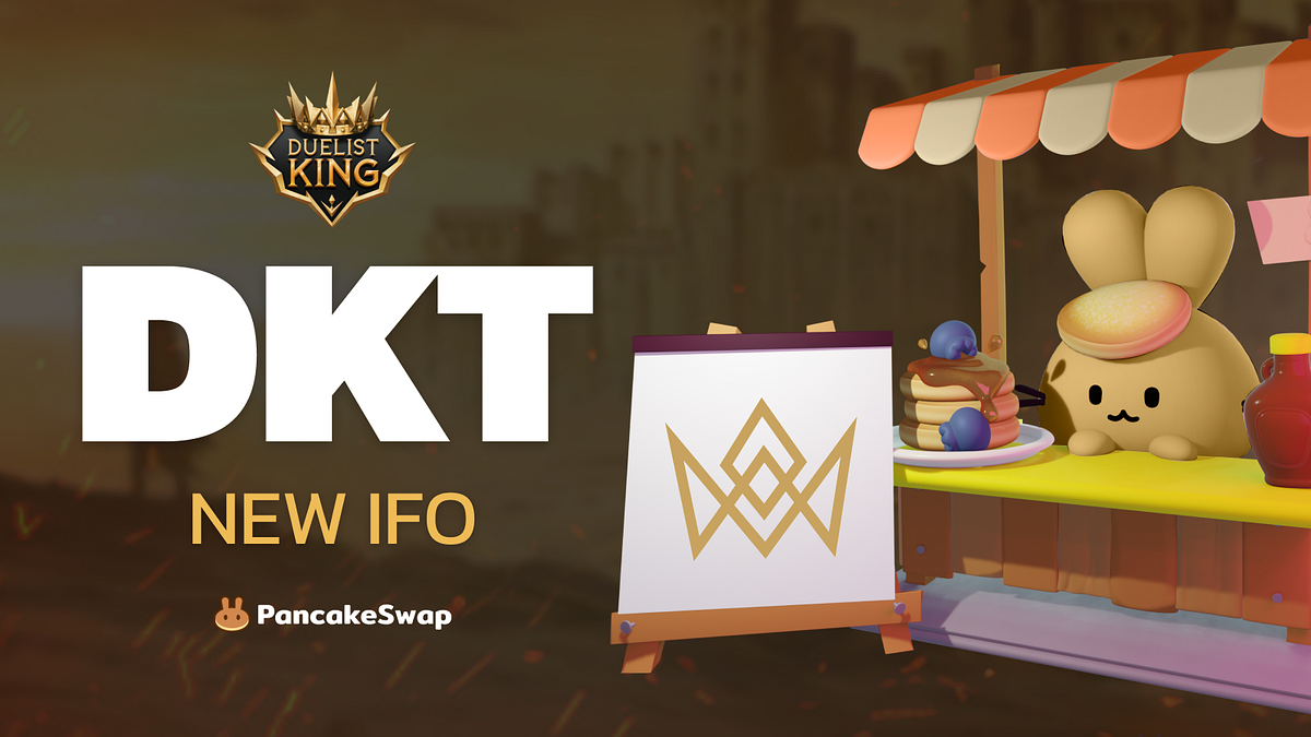 关于在 PancakeSwap IFO 上举办 Duelist King (DKT) 新币发行的提案 | by Chef Bun | PancakeSwap | Medium