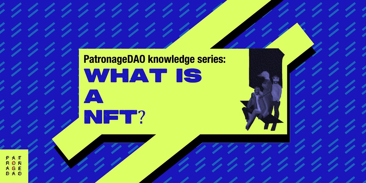 What is a NFT?. GM Patrons! Today we’re going to delve… | by ...