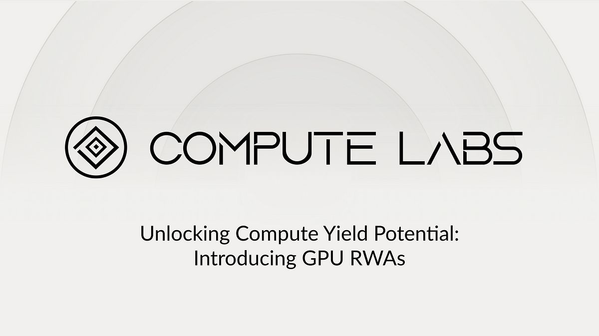 Financializing Ai Gpu Tokenization And Ai Fi With Compute Labs By Compute Labs Aug 2024 Medium