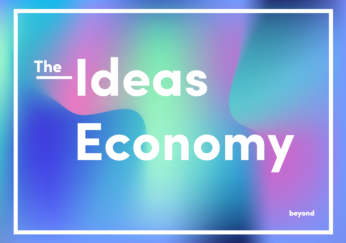 Validation and the Ideas Economy. In a world full of ideas, companies ...