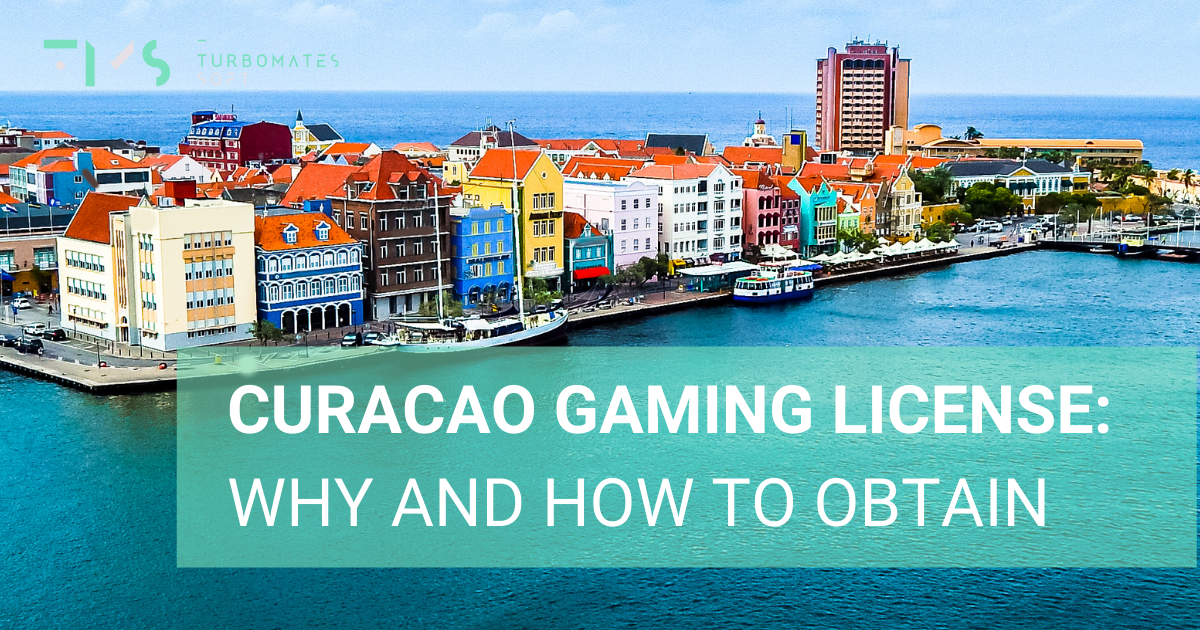 Curacao gaming license: why and how to obtain | by Turbomates Soft | Medium