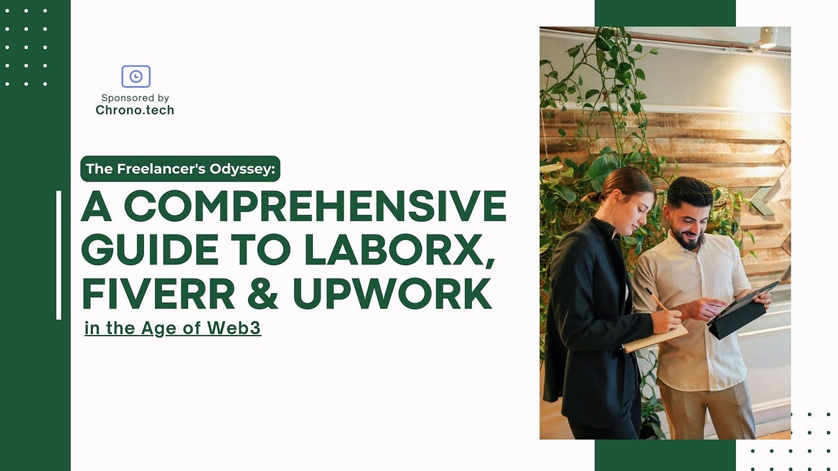 The Freelancer's Odyssey: A Comprehensive Guide to LaborX, Fiverr & Upwork in the Age of Web3 ...