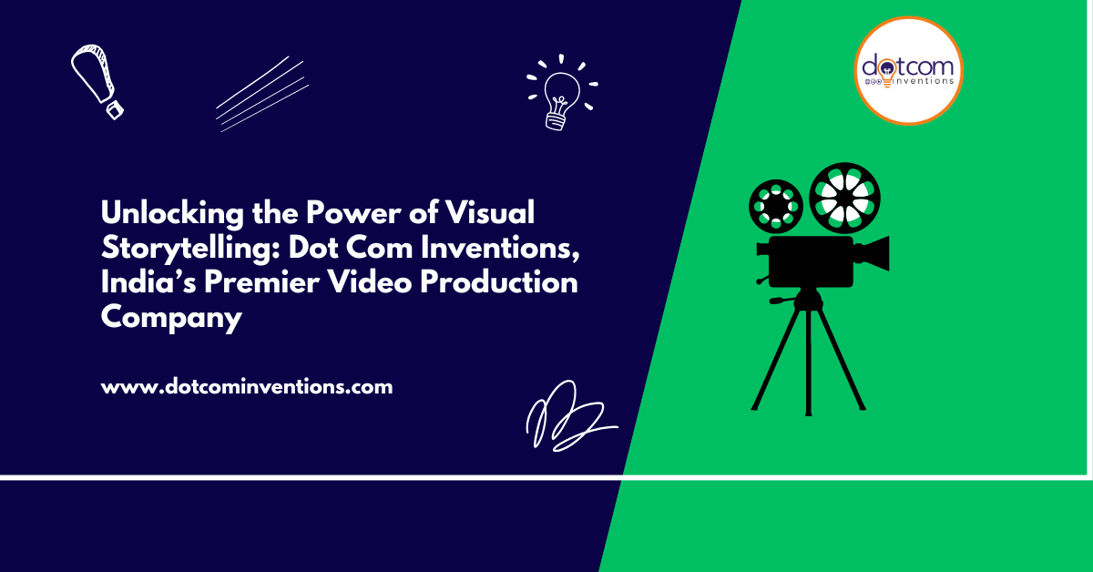 Dot Com Inventions - India’s Premier Video Production Company | by ...
