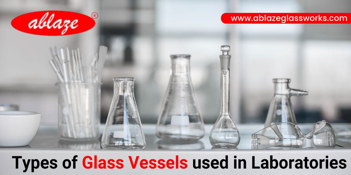 Types of Glass Vessels used in Laboratories | by Ablazeglassworks | Medium