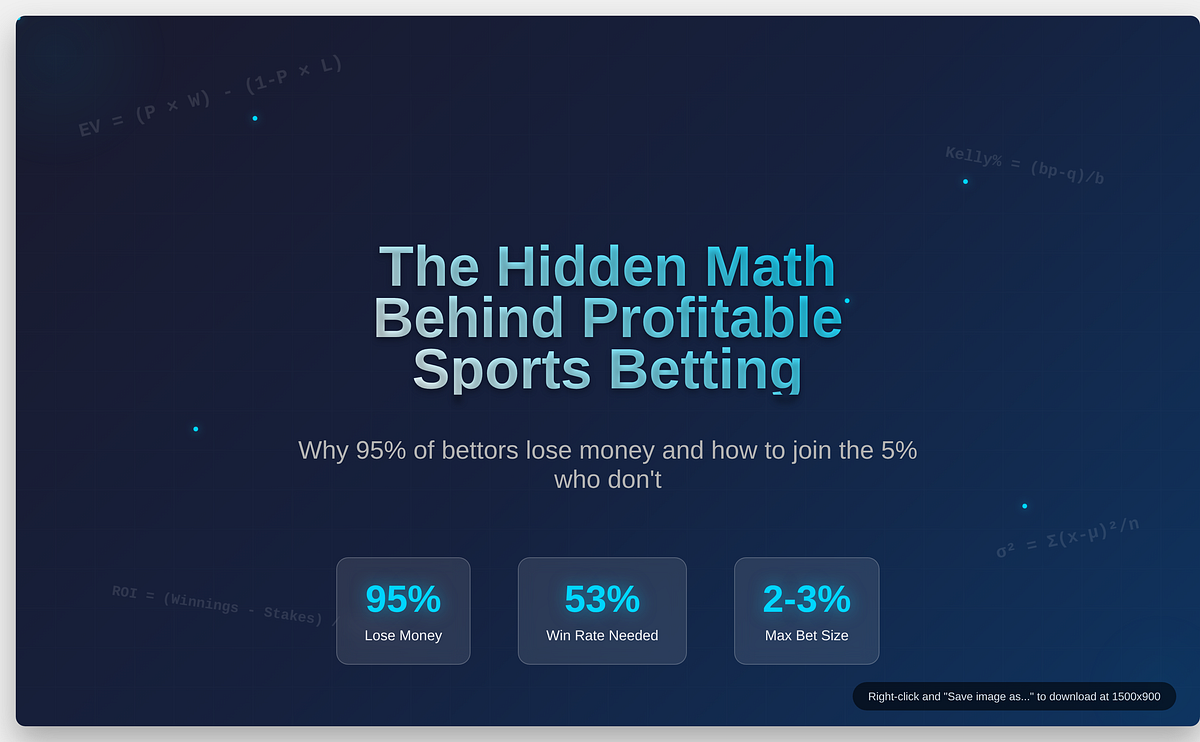 The Hidden Math Behind Profitable Sports Betting: Why 95% of Bettors ...