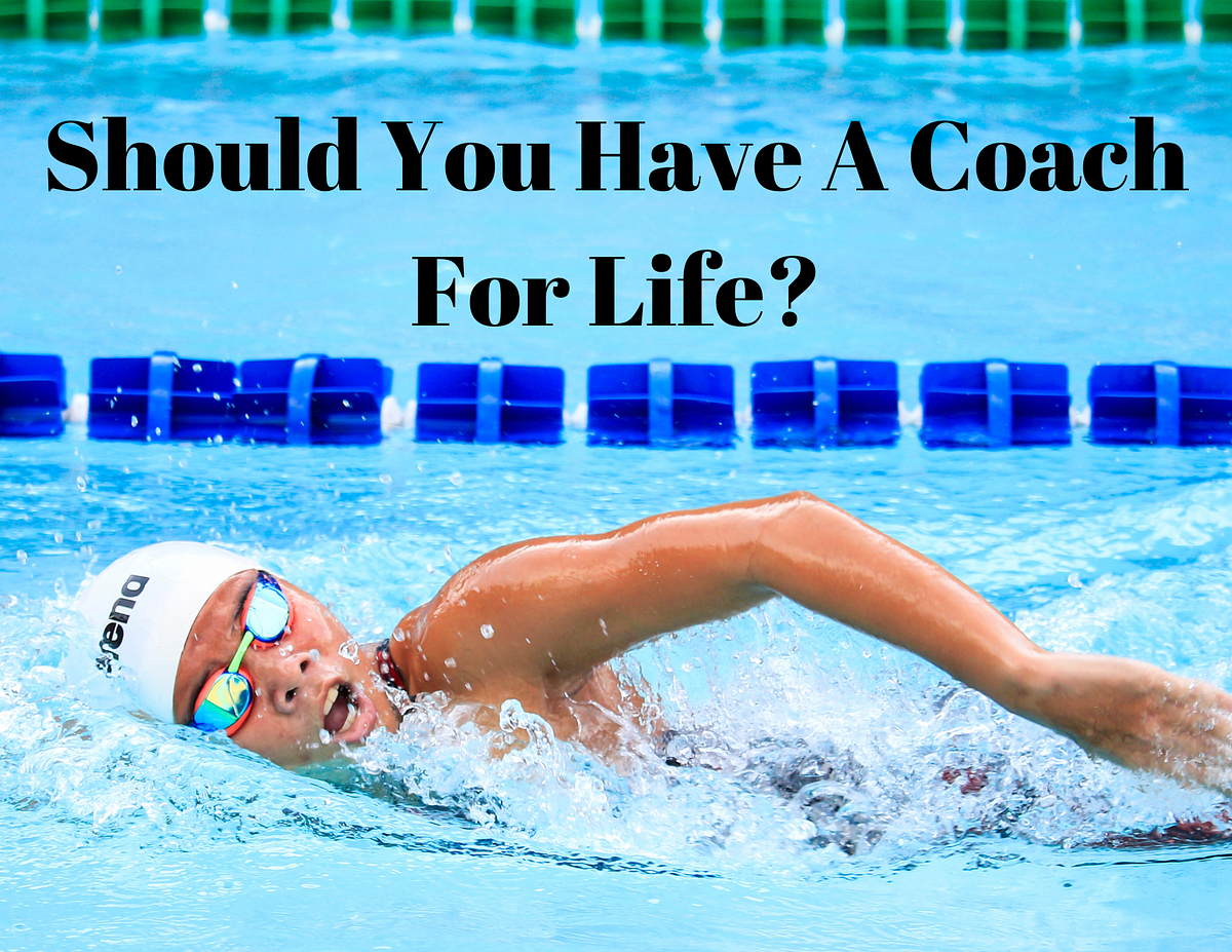 Should You Have A Coach For Life. The coach to athlete relationship can ...