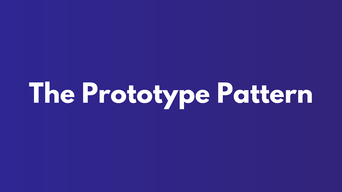 The Prototype Pattern. In this article: | by Dmytro Chumakov | Medium