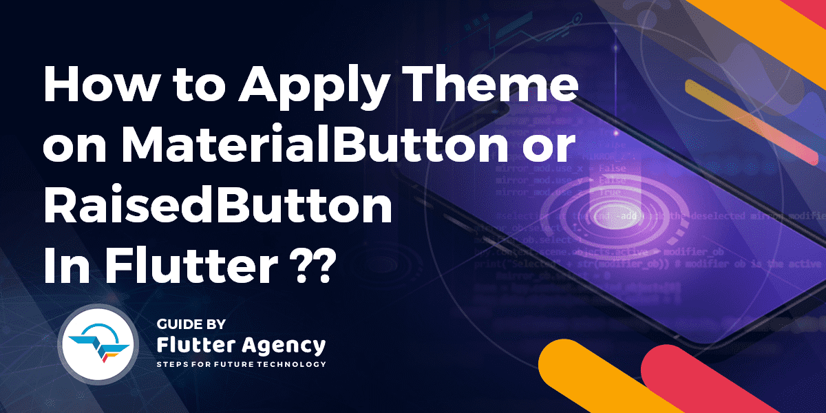 How to Apply Theme on MaterialButton or RaisedButton In Flutter? | Medium