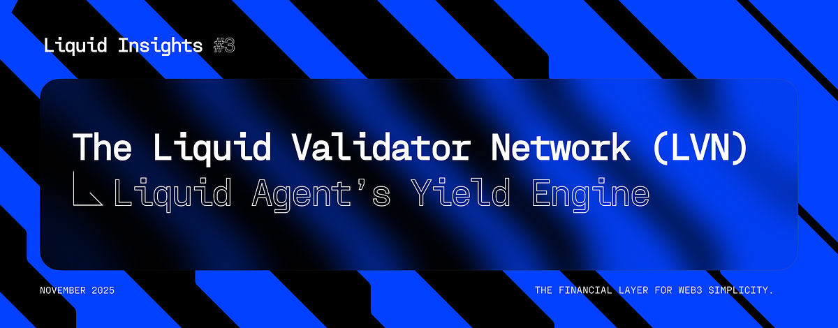 Liquid Insights #03: The Liquid Validator Network (LVN) | by Liquid ...