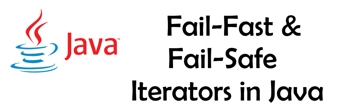 Fail-fast and Fail-safe iterations in Java | by Sarangan Janakan | Medium