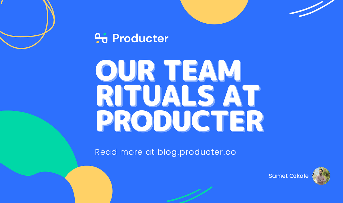 Our Team Rituals at Producter. No, not daily stand-ups or something ...