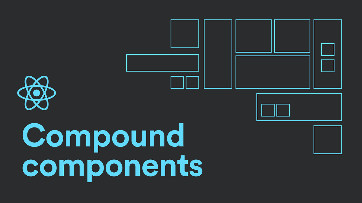 Compound Components Pattern in React | by Akilesh Rao | JavaScript in ...