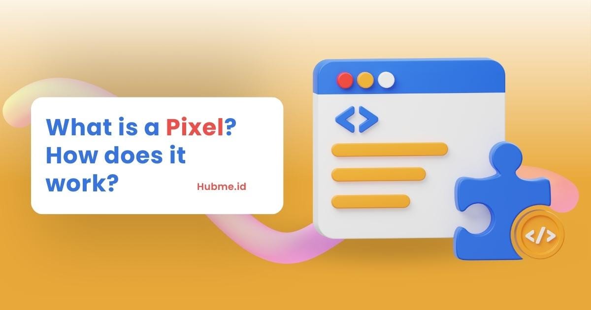 What is a Pixel? How does it work? | by Hubme | Medium