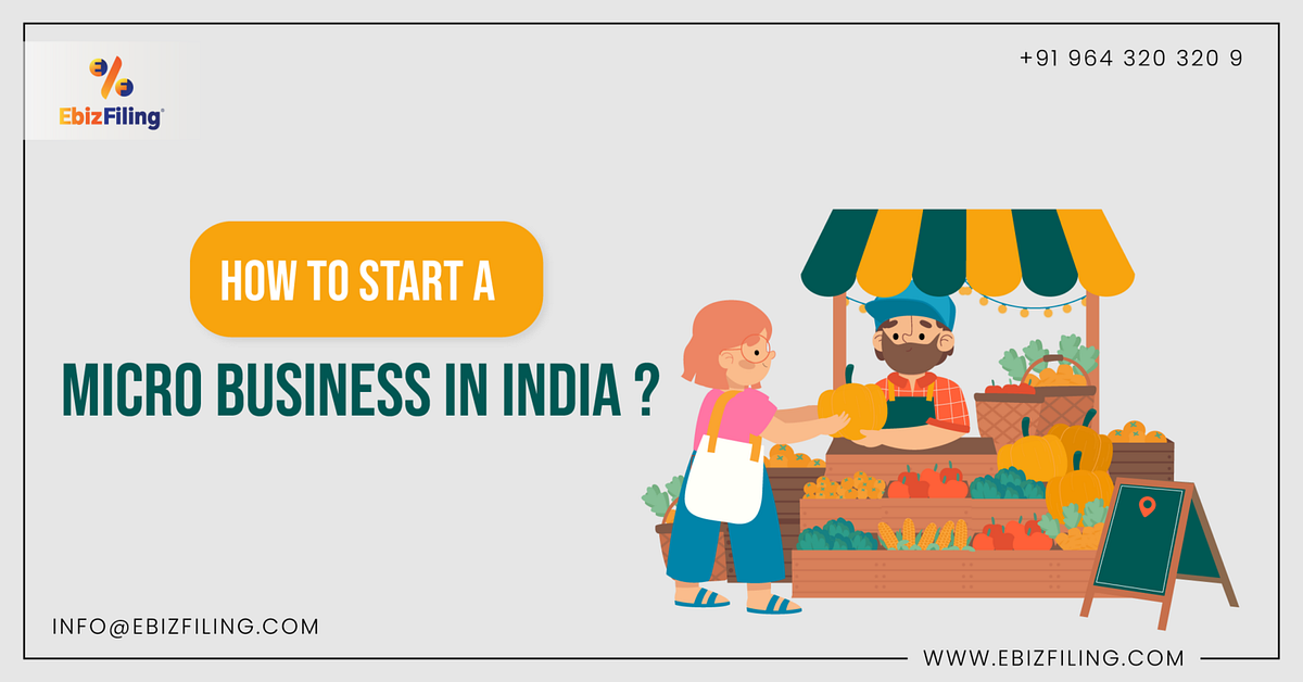 A complete guide on “How to Start a Micro Business in India?” | by ...