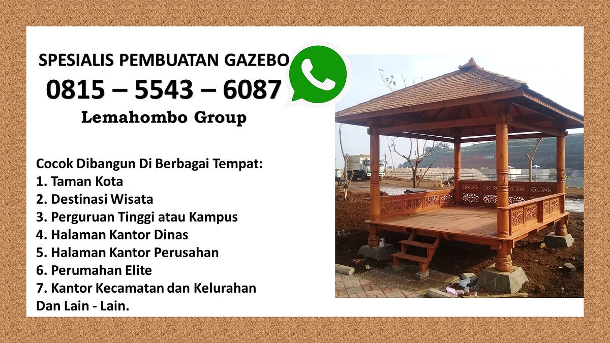 WA. 0815–5543–6087 Bikin Gazebo Unik Pangandaran - Jasa Pembuatan Saung Gazebo, WA 0815-5543 ...