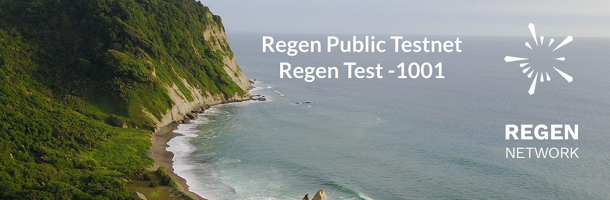 Regen Network’s first public testnet: Regen Test -1001 | by Gregory ...