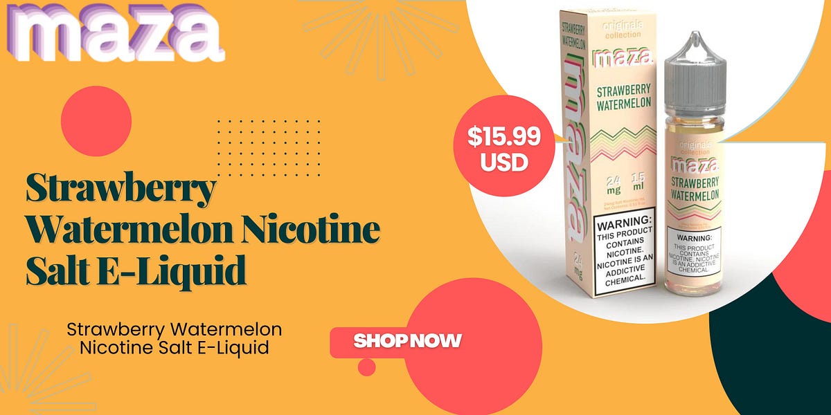 Strawberry Watermelon Nicotine Salt E-Liquid Boosts Digestion And ...