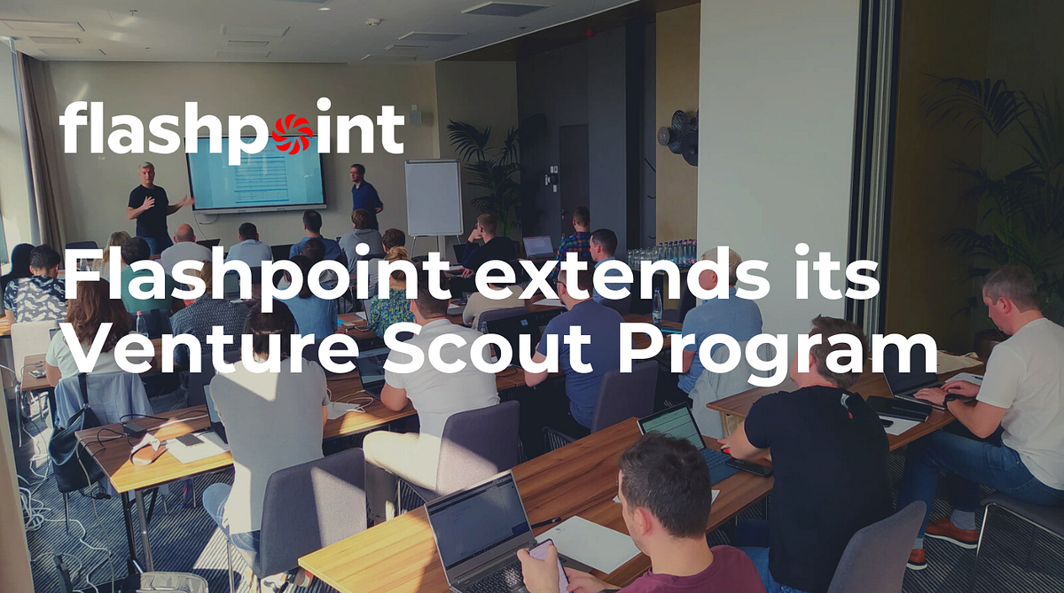 Flashpoint extends its Venture Scout Program | by Flashpoint Team ...