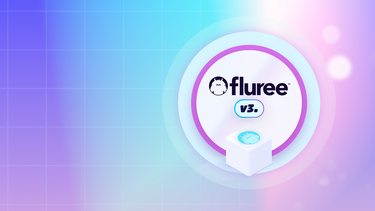 Launching Fluree Version 3: The Next Generation JSON-LD Database | by Malinda Massey | Fluree ...