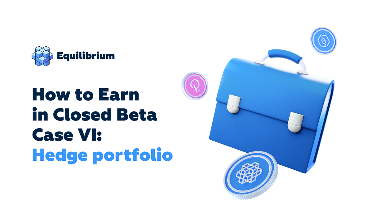 How to Maximize Portfolio in Closed Beta. Case 6: Hedge Portfolio | by ...