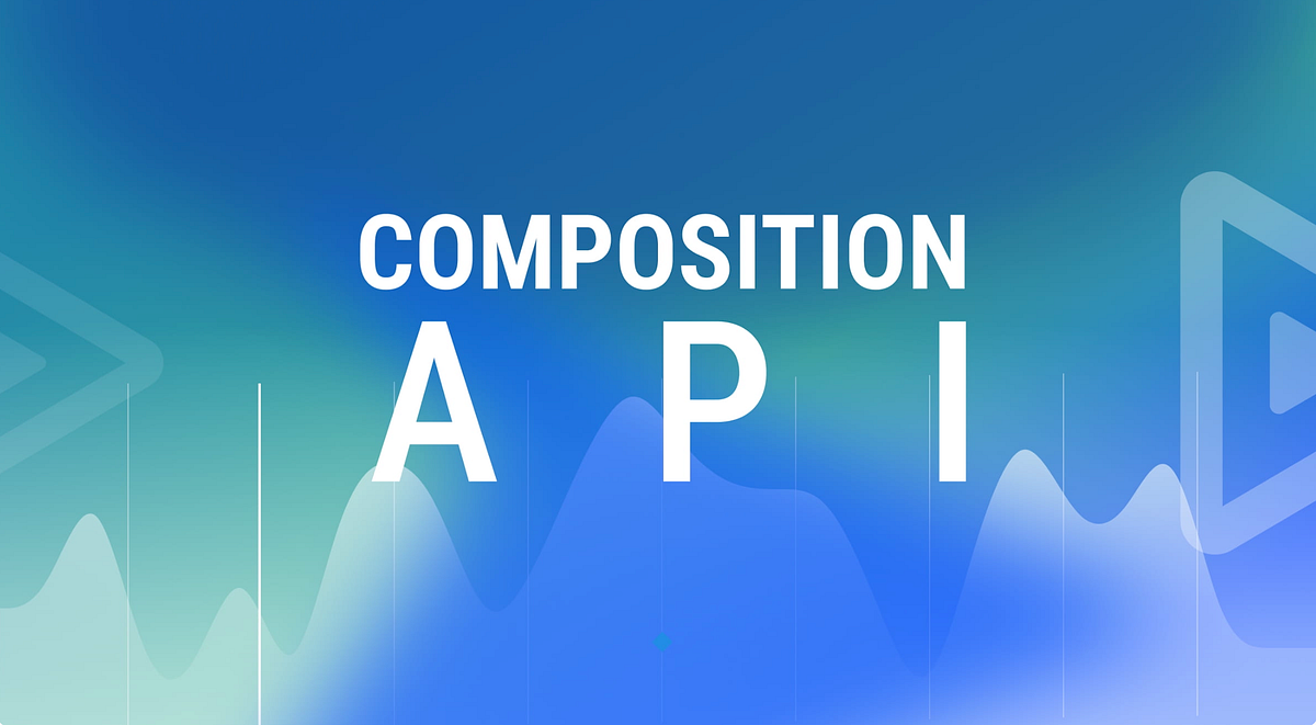 Vue Development — Exploring The Composition And Options APIs | by ...