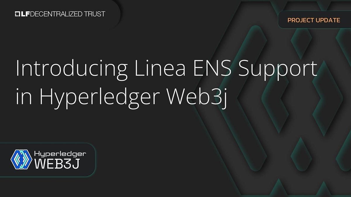 Introducing Linea ENS Support in Hyperledger Web3j | by Nischal Sharma | Web3 Labs | Oct, 2024 ...
