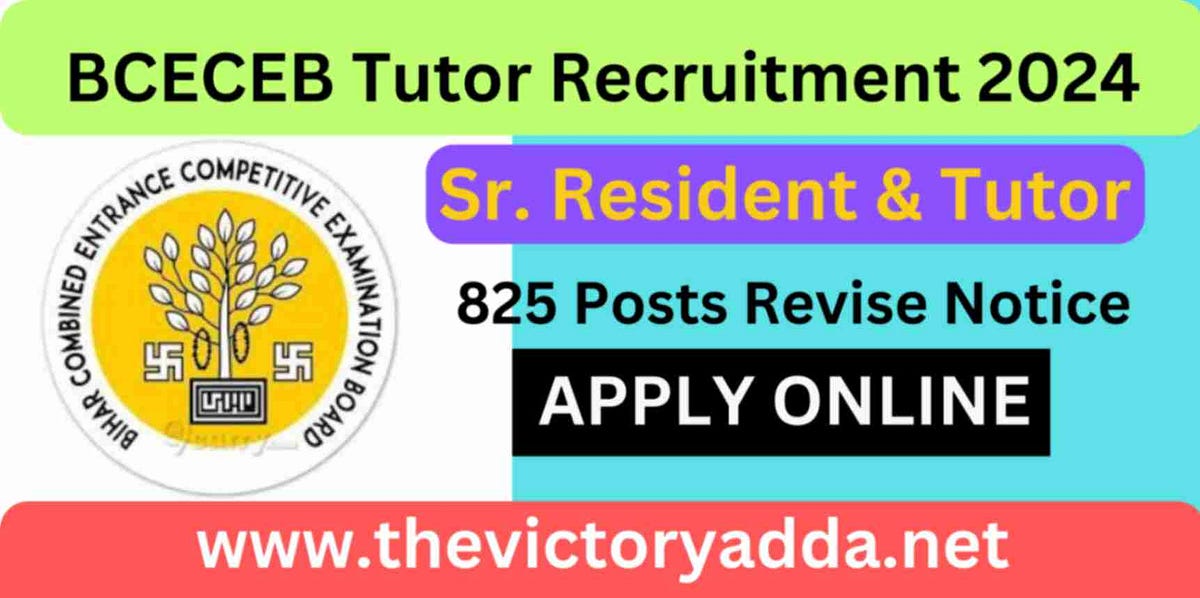 BCECEB Senior Resident, Tutor Recruitment 2024 Notification out for 825 posts, Apply Online ...