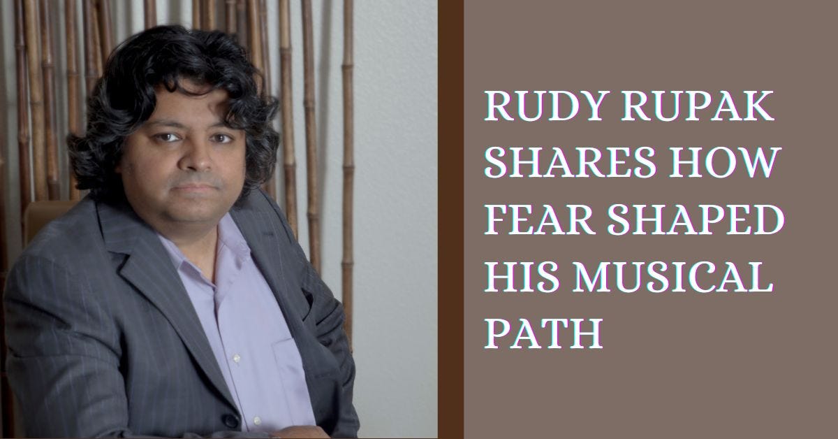 Rudy Rupak Shares How Fear Shaped His Musical Path | by Rudy Rupak | Medium