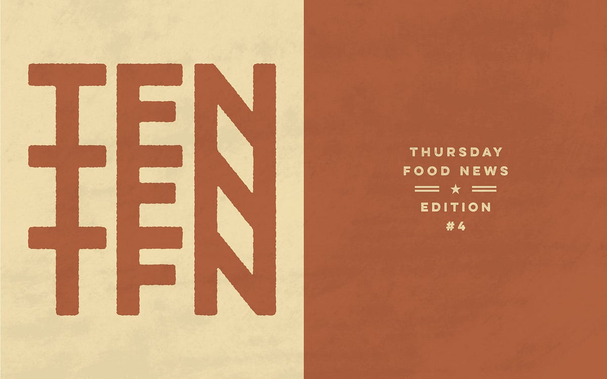 Thursday Food News — Edition #4. Welcome to our third Thursday Food ...