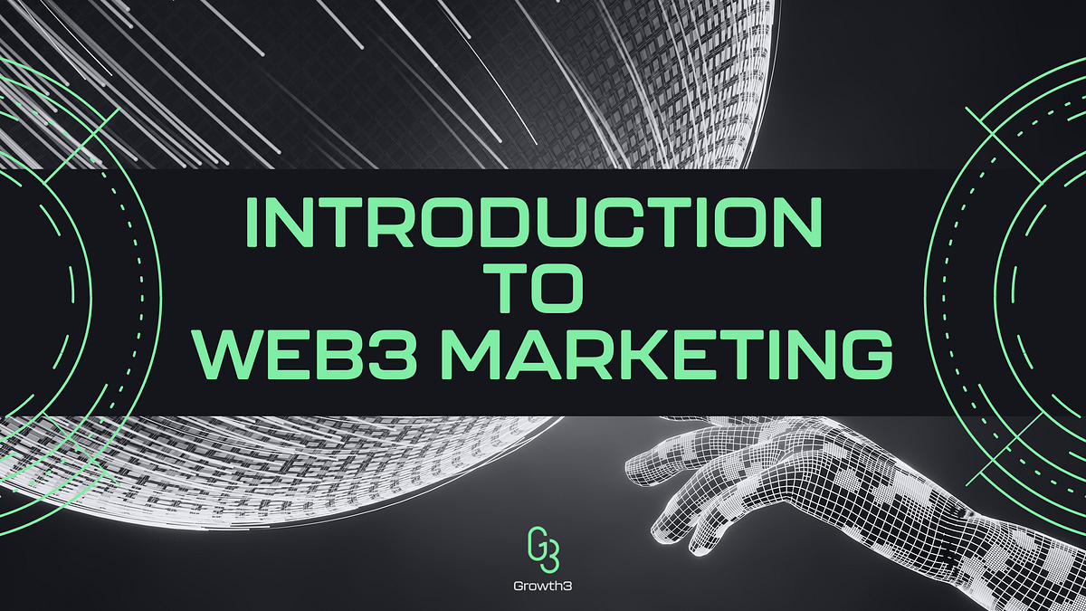 Web3 Marketing: The Ultimate Guide to Building Your Brand | by Growth3 ...