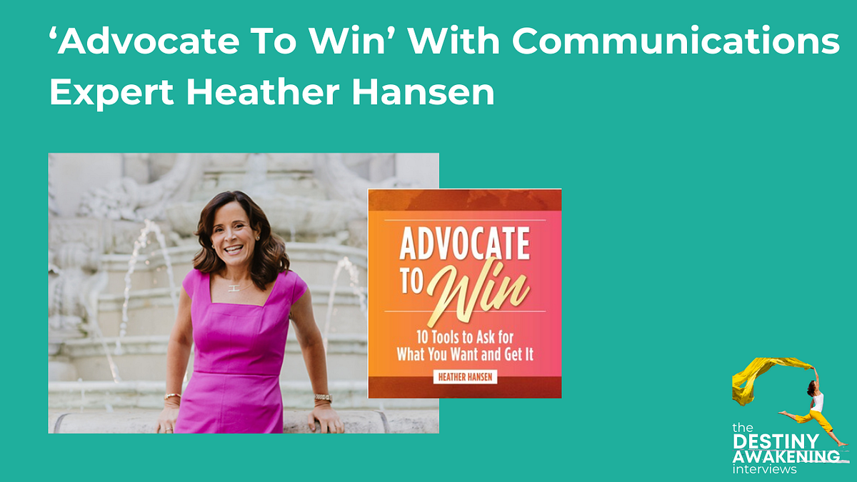 ‘Advocate To Win’ With Author And Communications Expert Heather Hansen ...