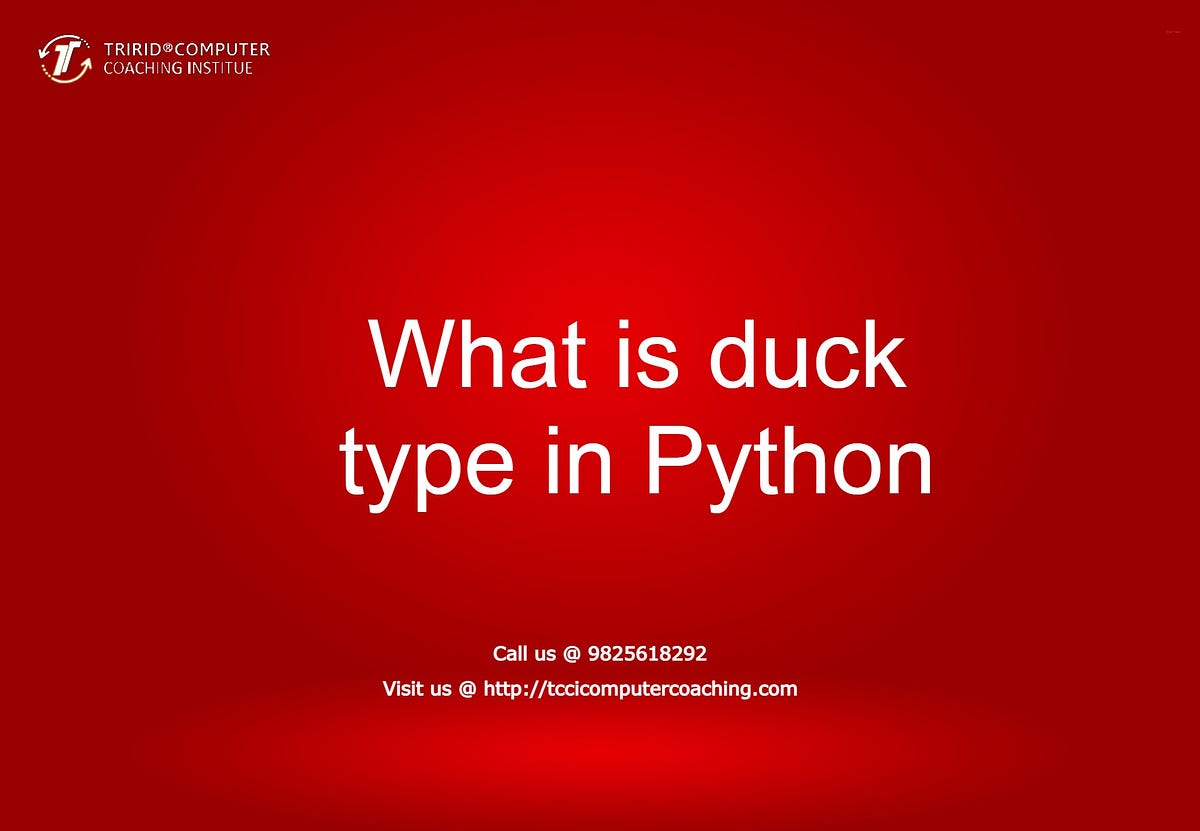 What is duck type in python ?. Python is a multi-pattern language… | by ...