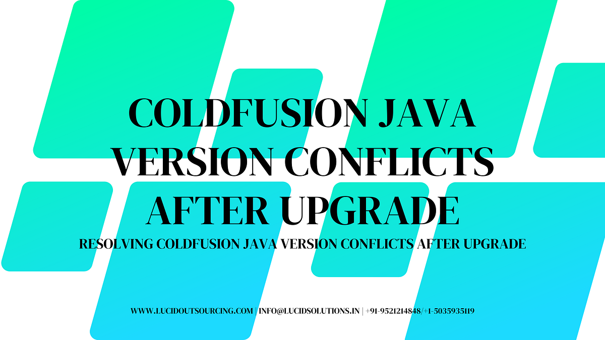 ColdFusion Java Version Conflicts After Upgrade | by Deepak Purohit ...