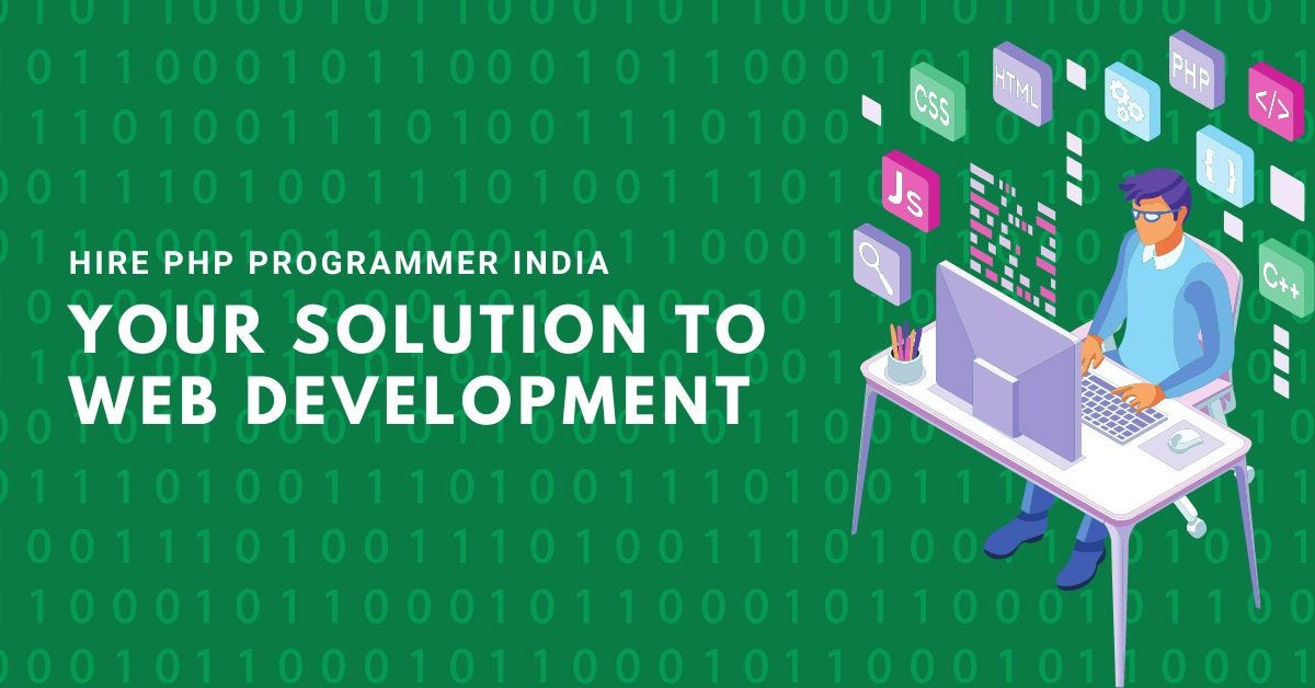 Hire PHP Programmer India: Your Solution to Web Development | by ...