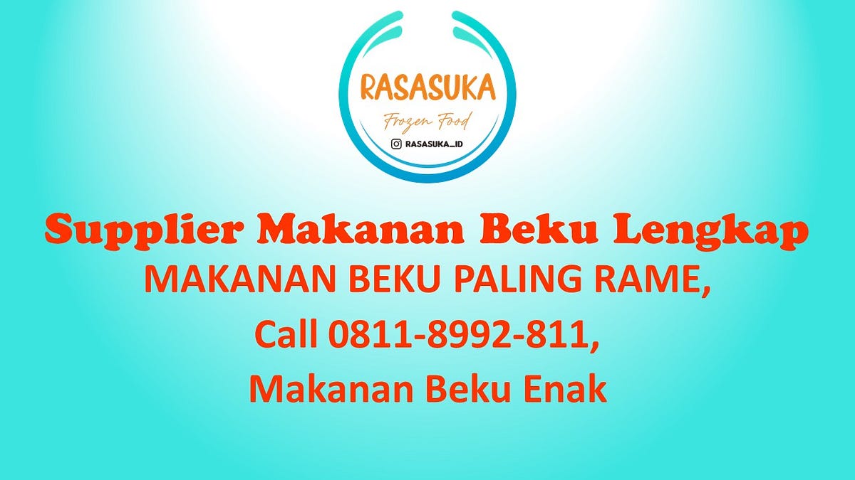 MAKANAN BEKU PALING DICARI, Call 0811–8992–811, Makanan Beku Kekinian ...