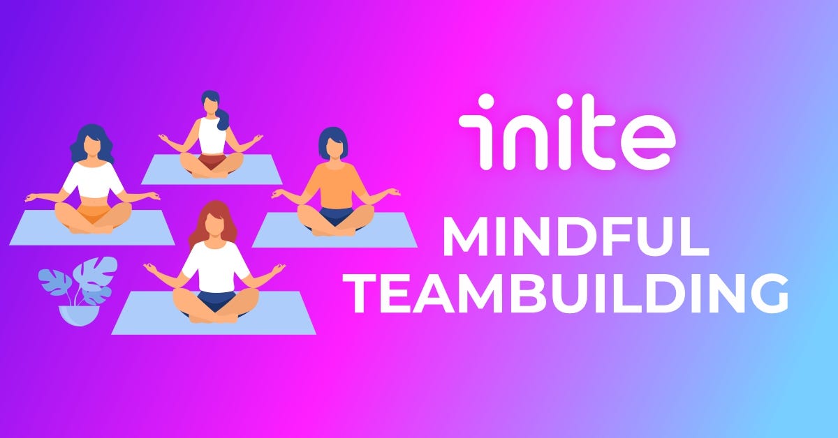 Mindful Teambuilding. Why Meditate with a Team and How to Arrange It ...