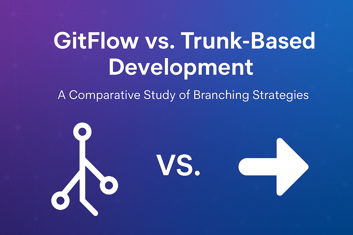 GitFlow vs. Trunk-Based Development: A Comparative Study of Branching Strategies | by Girish ...