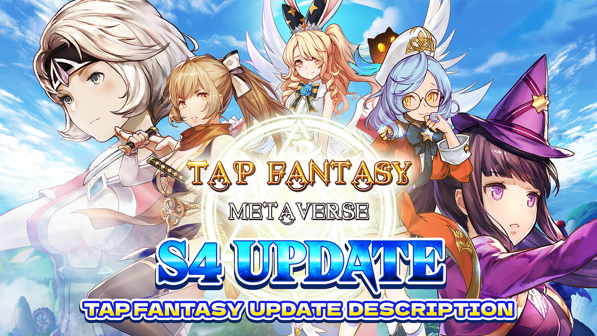S4 Update Description. Other Languages | by Tap Fantasy | tapfantasy | Medium