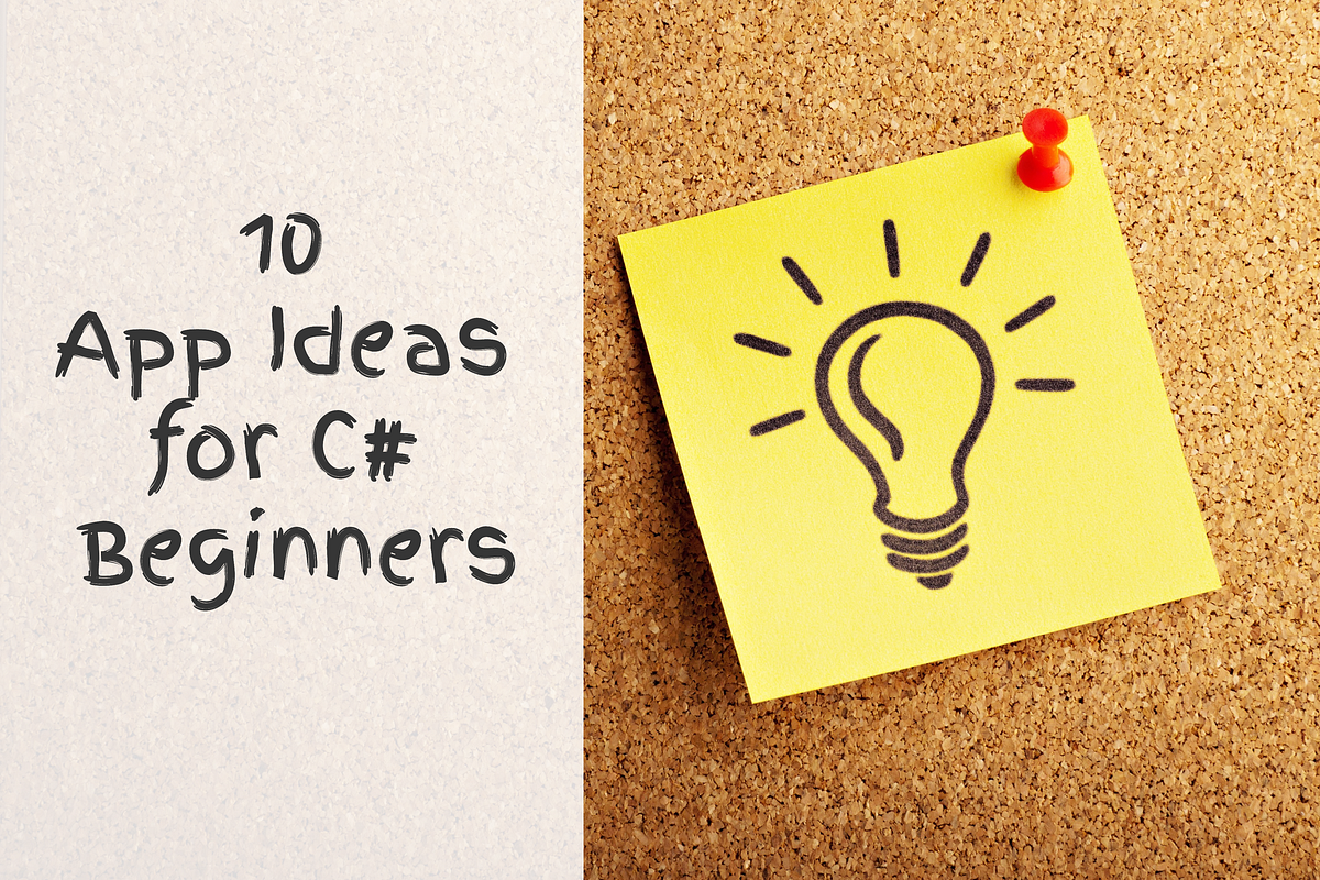 10 Simple Console App Ideas for C# Beginners | by Christ khodabakhshi ...