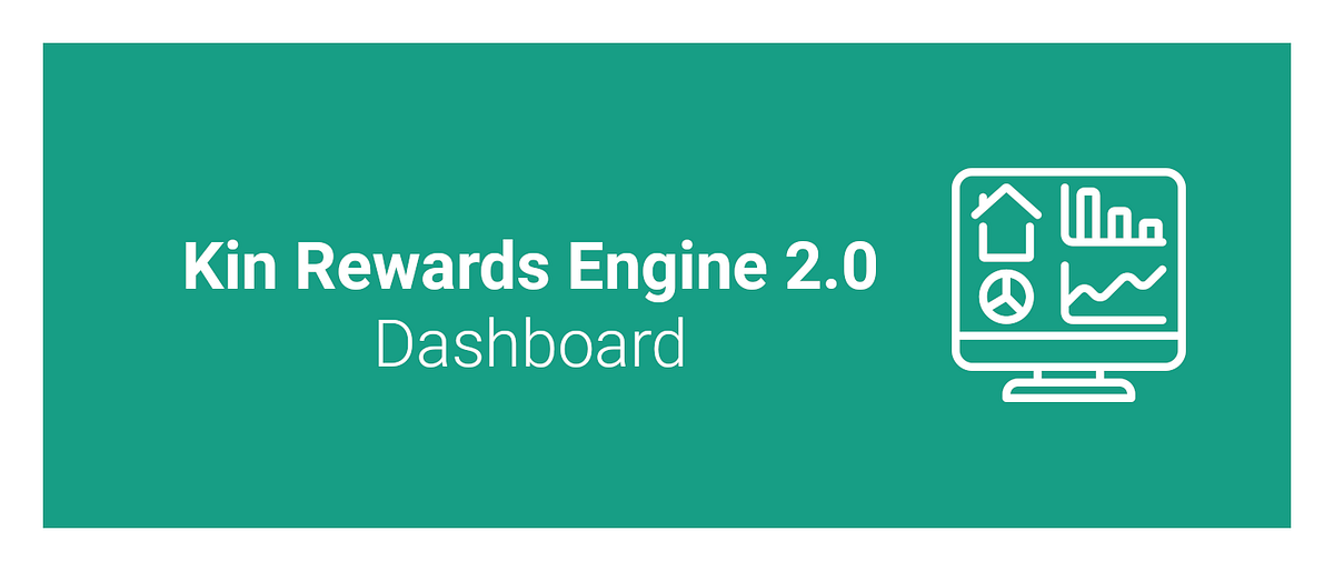 Kin Rewards Engine 2.0 Dashboard. View the data that determines KRE ...