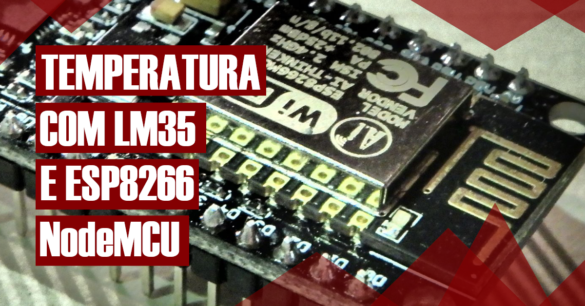 GUIA RÁPIDO #12 — Medindo temperaturas com LM35 e ESP8266 NodeMCU | by ...