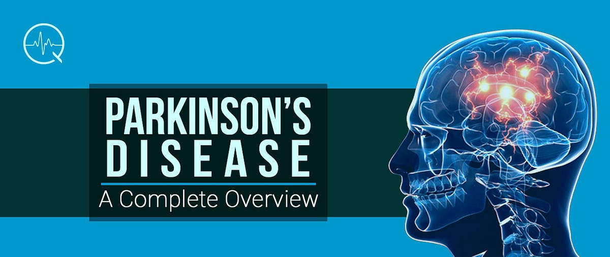 Parkinson’s Disease : A Complete Overview | by Fawad Ejaz Bhatti ...