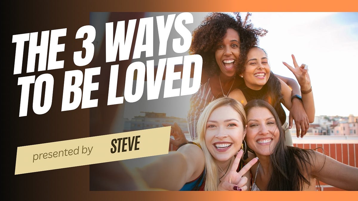 The 3 Powerful, Effective, and Easy Ways to Be Loved by Many People ...