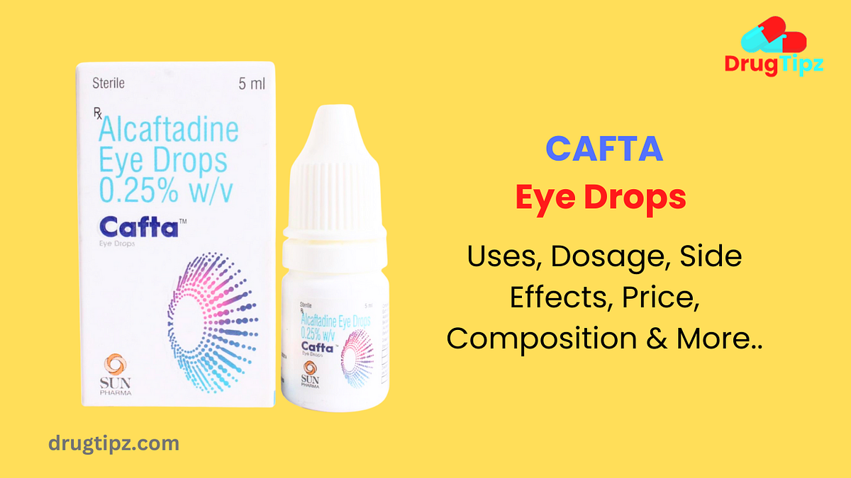 Cafta Eye Drops — Uses, Dosage, Side Effects, Price, Composition & More ...